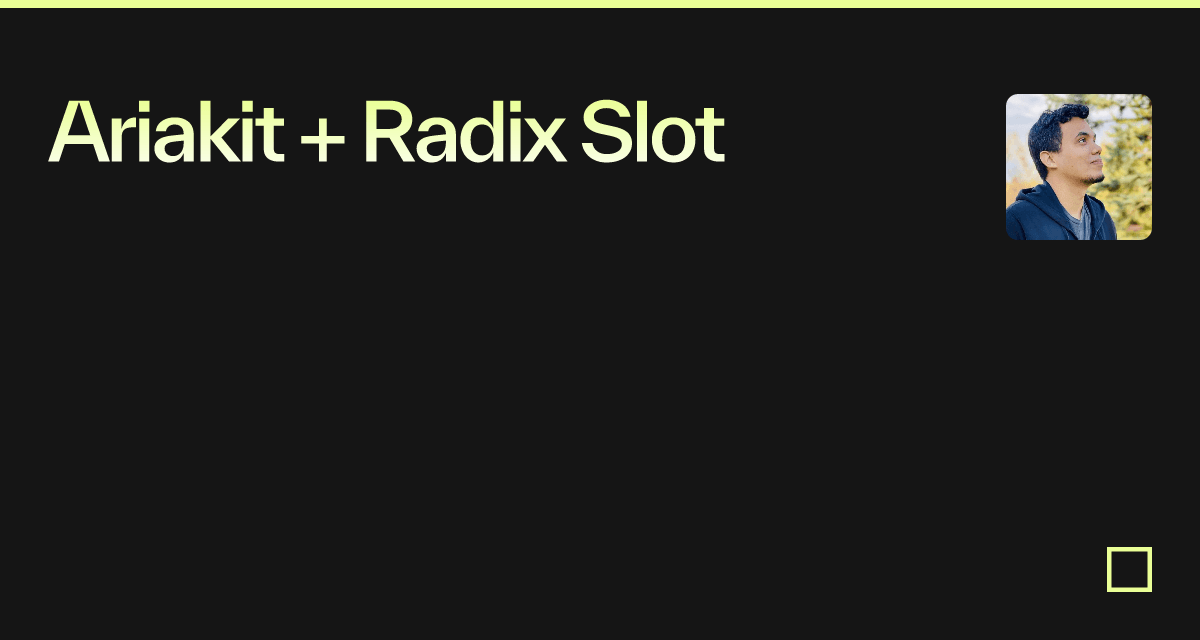Ariakit + Radix Slot - Codesandbox