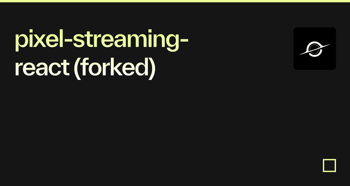 pixel-streaming-react (forked) - Codesandbox pixel-streaming-react (forked) - Codesandbox