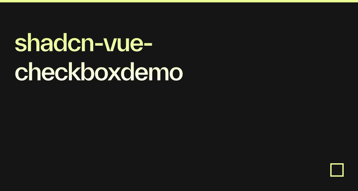 shadcn-vue-checkboxdemo - Codesandbox