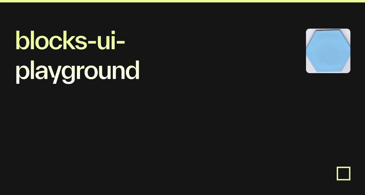 blocks-ui-playground - Codesandbox