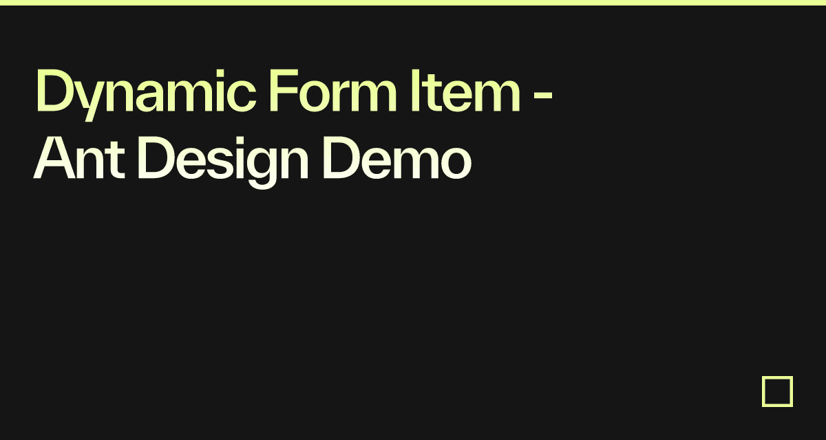 Dynamic Form Item Ant Design Demo Codesandbox