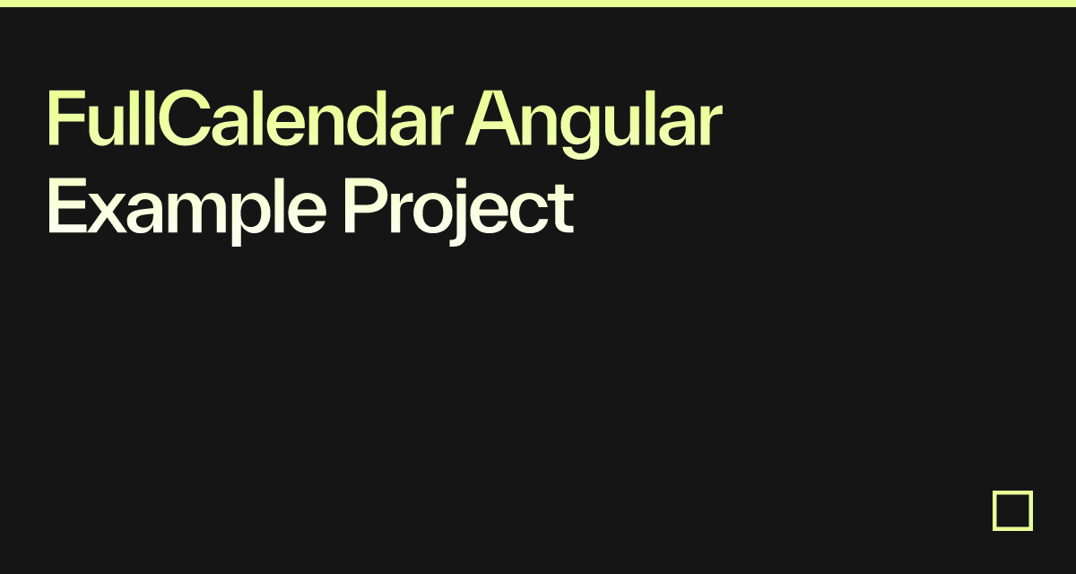 Fullcalendar Angular Example Project Codesandbox