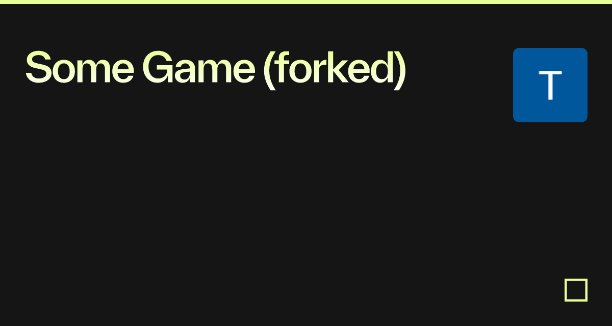 Some Game (forked) - Codesandbox