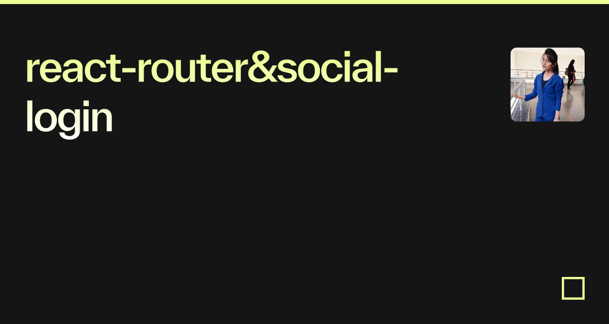 react-router&social-login - Codesandbox