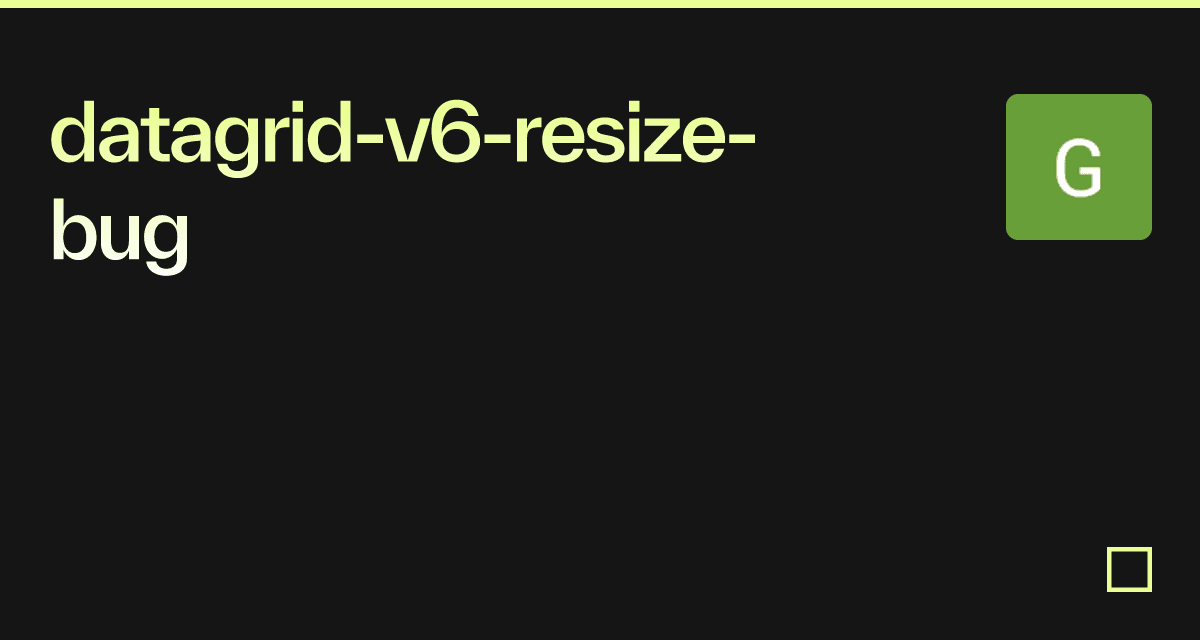 Datagrid V6 Resize Bug Codesandbox