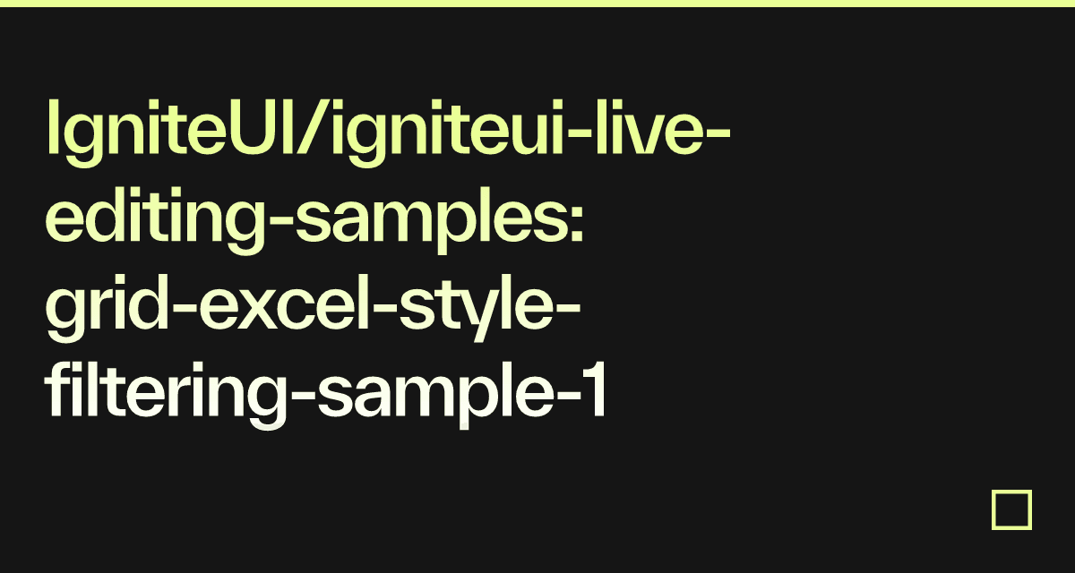 IgniteUI/igniteui-live-editing-samples: grid-excel-style-filtering-sample-1 - Codesandbox