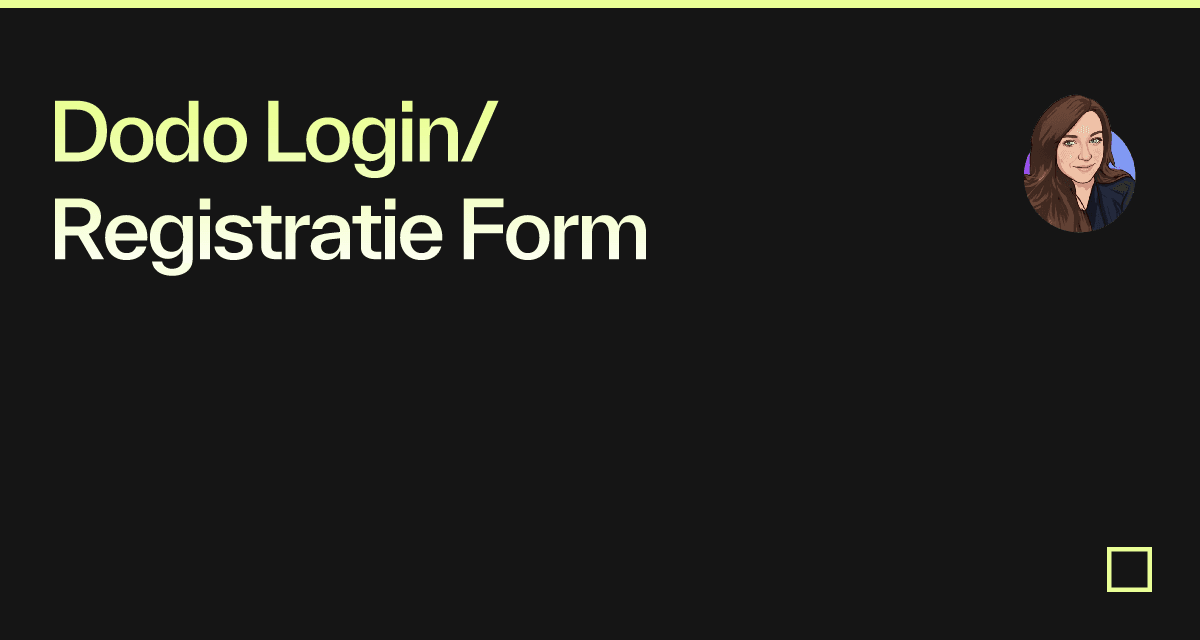 Dodo Login/Registratie Form - Codesandbox