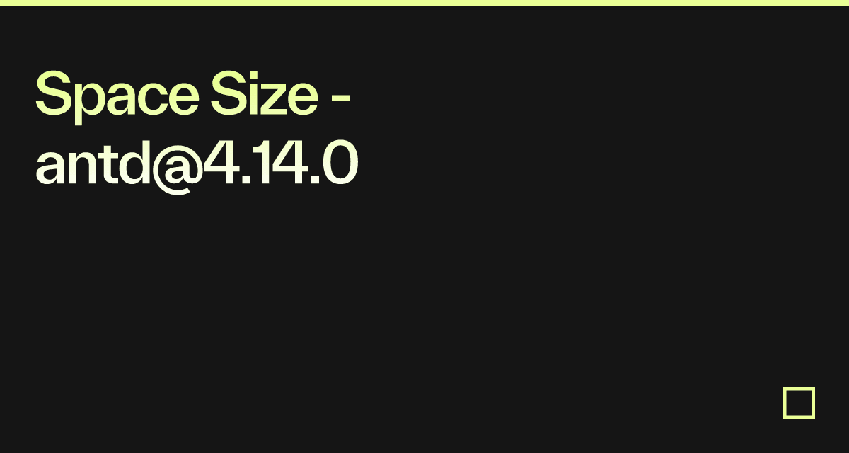 Space Size - antd@4.14.0 - Codesandbox