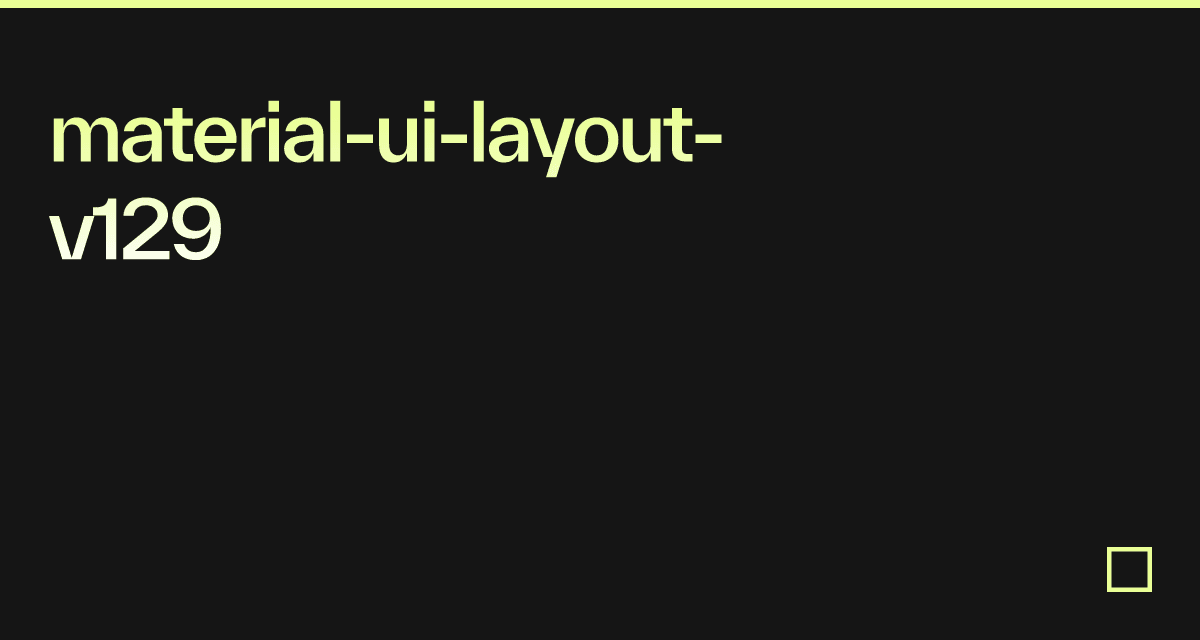 material-ui-layout-v129 - Codesandbox