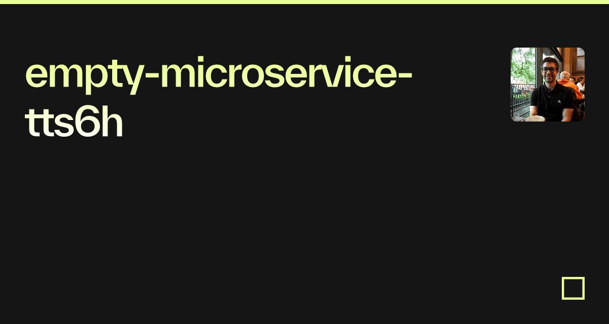 empty-microservice-tts6h - Codesandbox