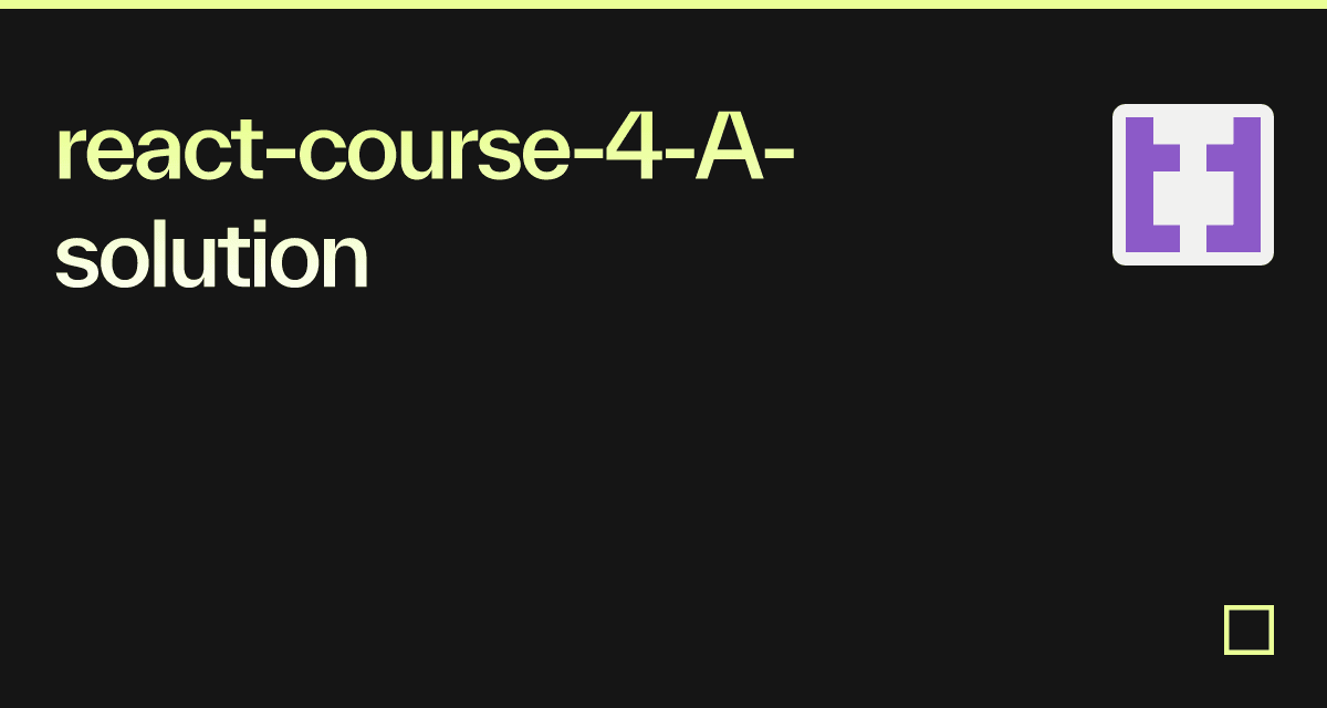 react-course-4-A-solution - Codesandbox