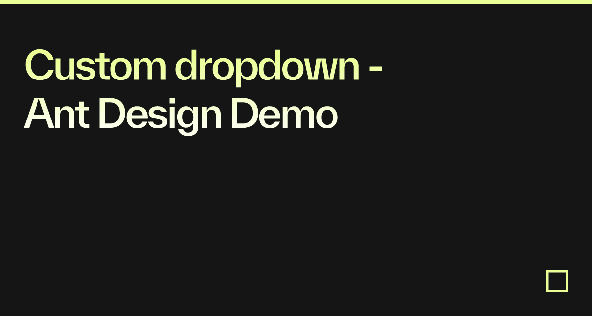 Custom Dropdown Ant Design Demo Codesandbox