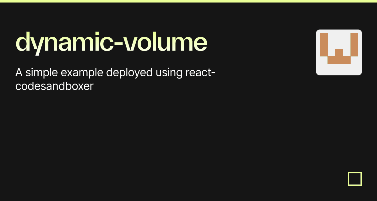 dynamic-volume - Codesandbox