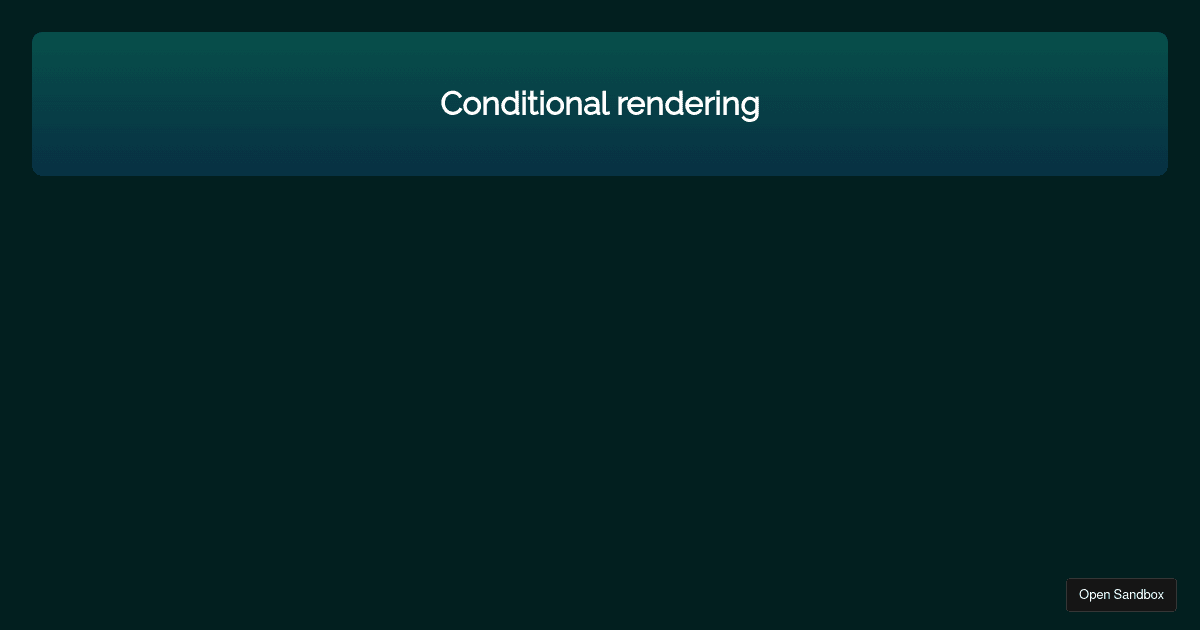 Ex. 9: Conditional rendering - Codesandbox