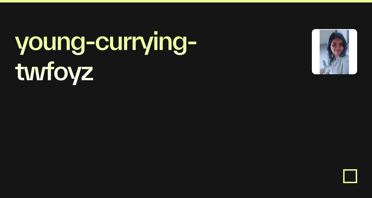 young-currying-twfoyz - Codesandbox