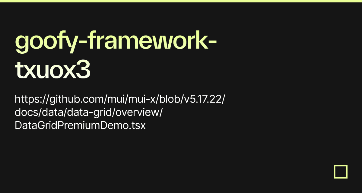 goofy-framework-txuox3 - Codesandbox