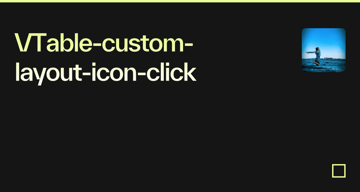 VTable-custom-layout-icon-click - Codesandbox