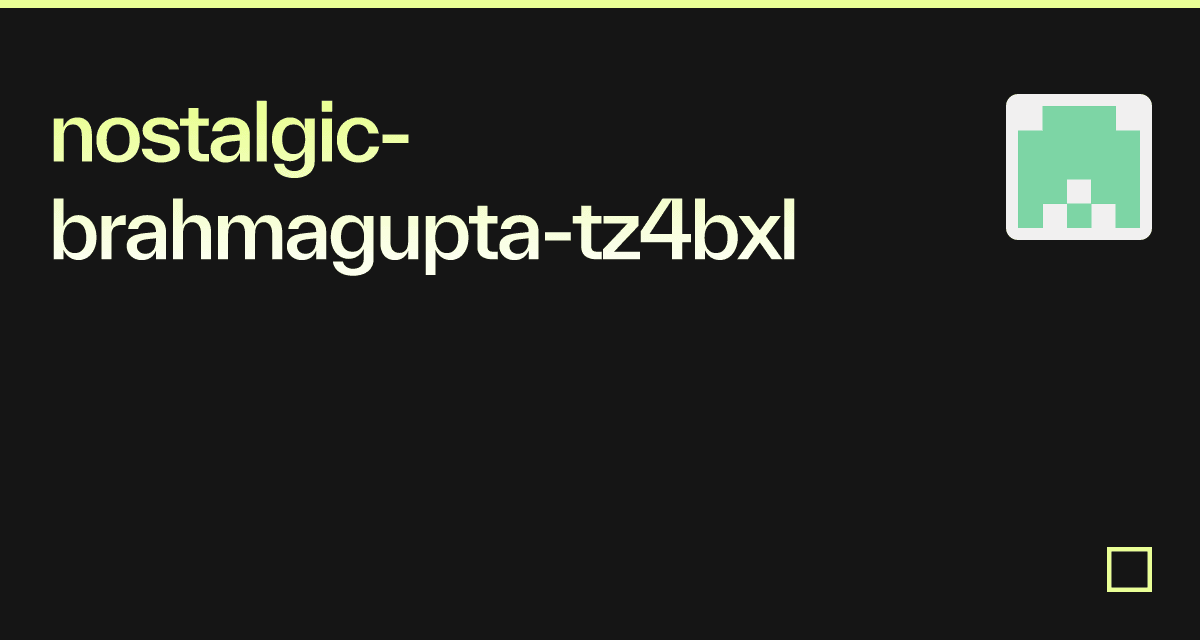 nostalgic-brahmagupta-tz4bxl - Codesandbox