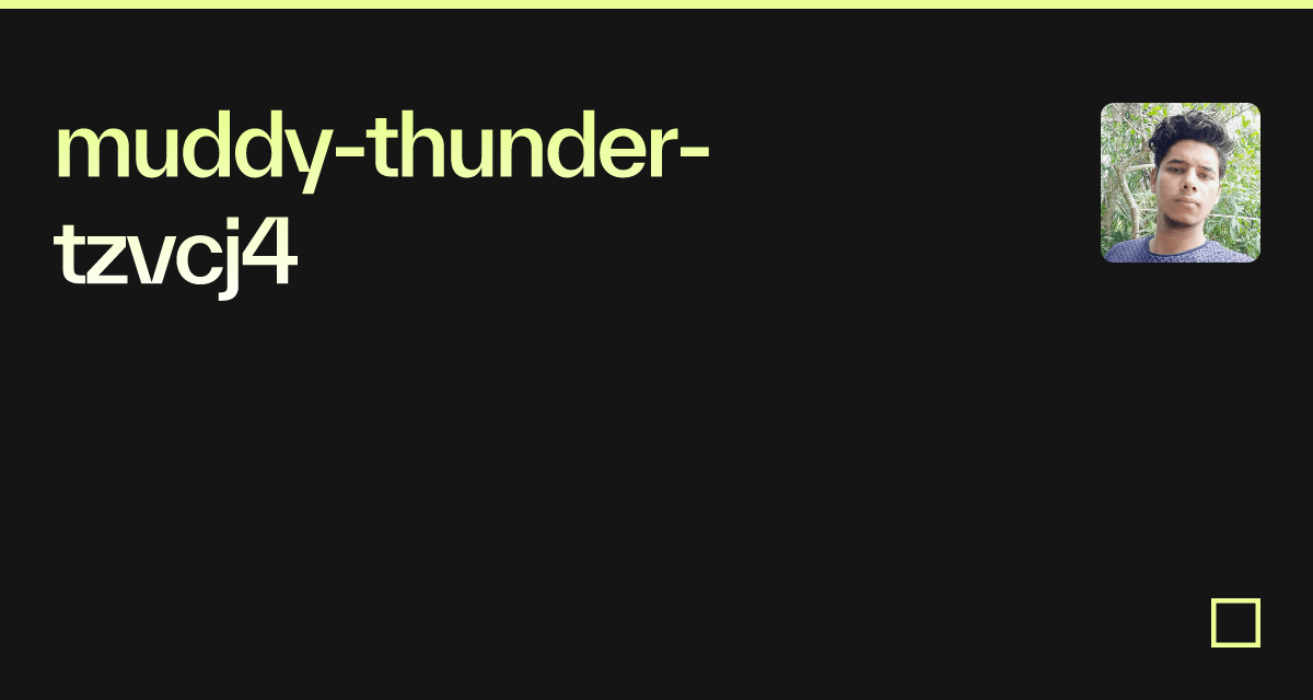 muddy-thunder-tzvcj4 - Codesandbox