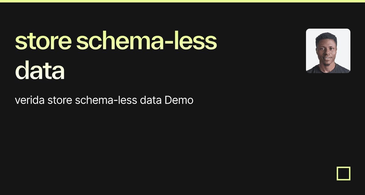 store schema-less data - Codesandbox