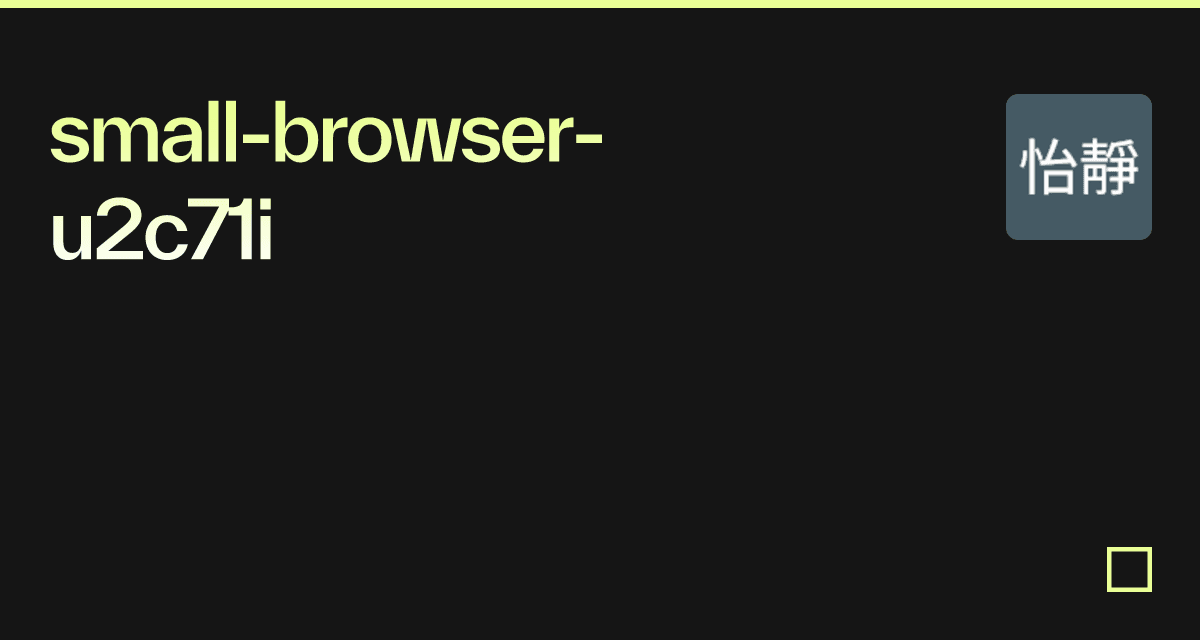 small-browser-u2c71i - Codesandbox
