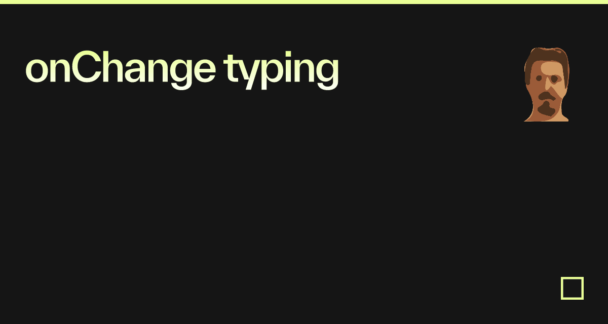 onChange typing - Codesandbox