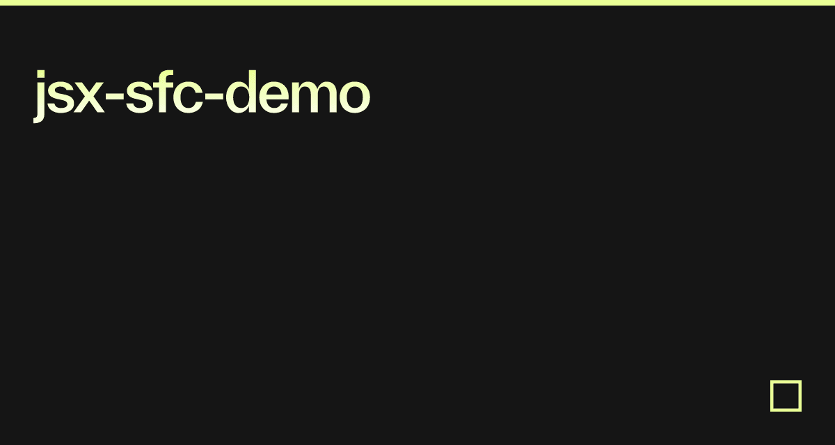 jsx-sfc-demo - Codesandbox
