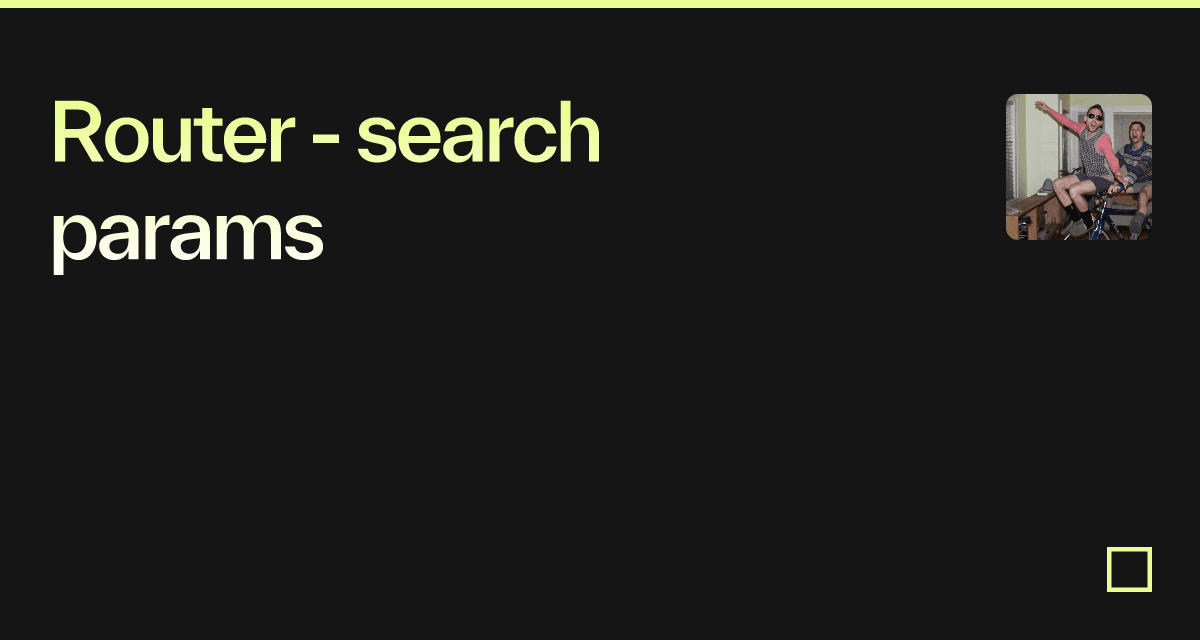 Router - search params - Codesandbox