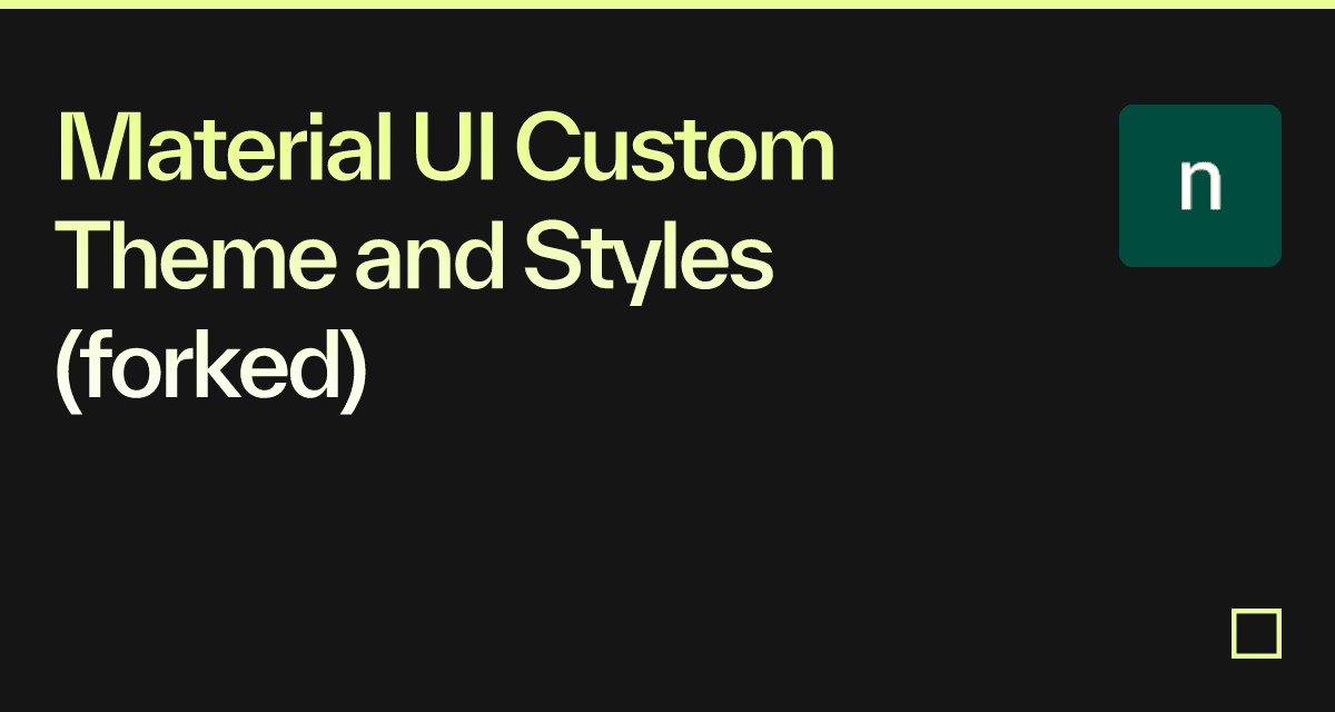 Material UI Custom Theme and Styles (forked) - Codesandbox