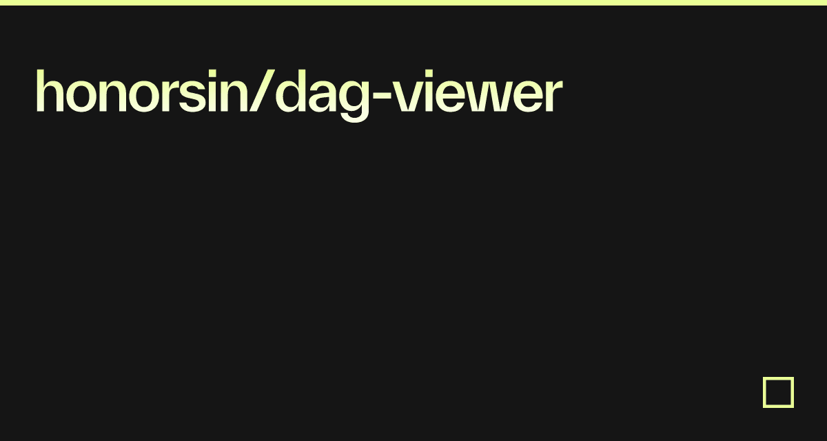 honorsin/dag-viewer - Codesandbox