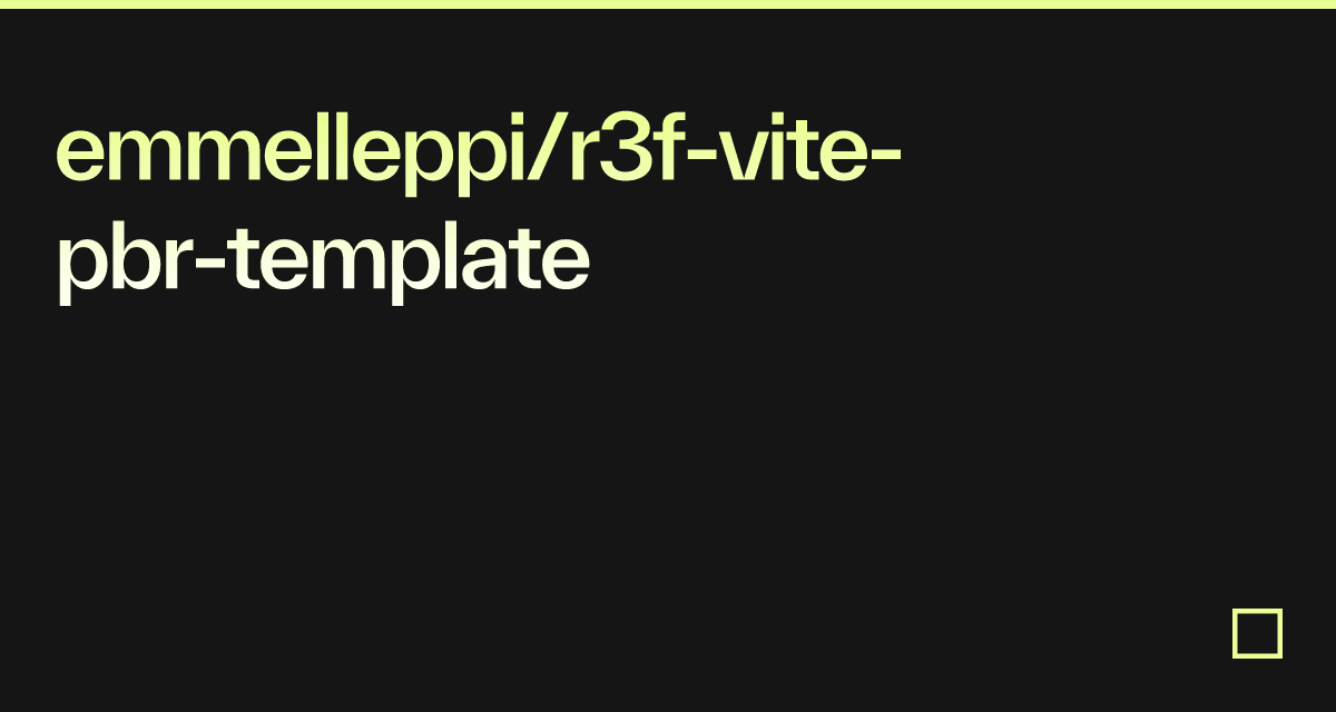 emmelleppi/r3f-vite-pbr-template - Codesandbox