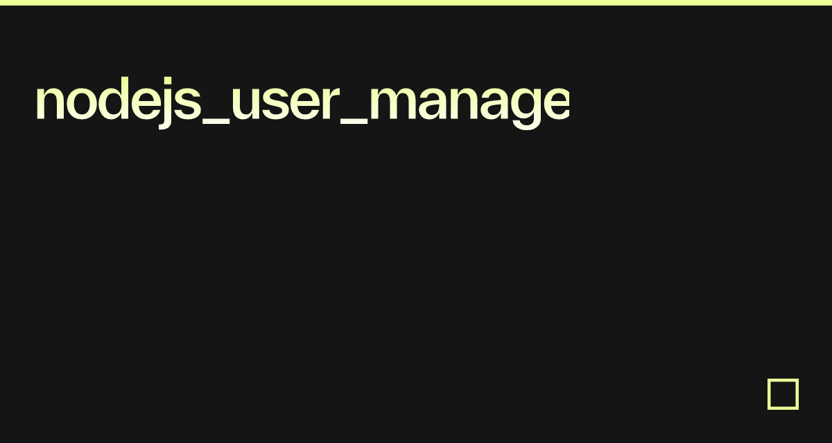 nodejs_user_management - Codesandbox