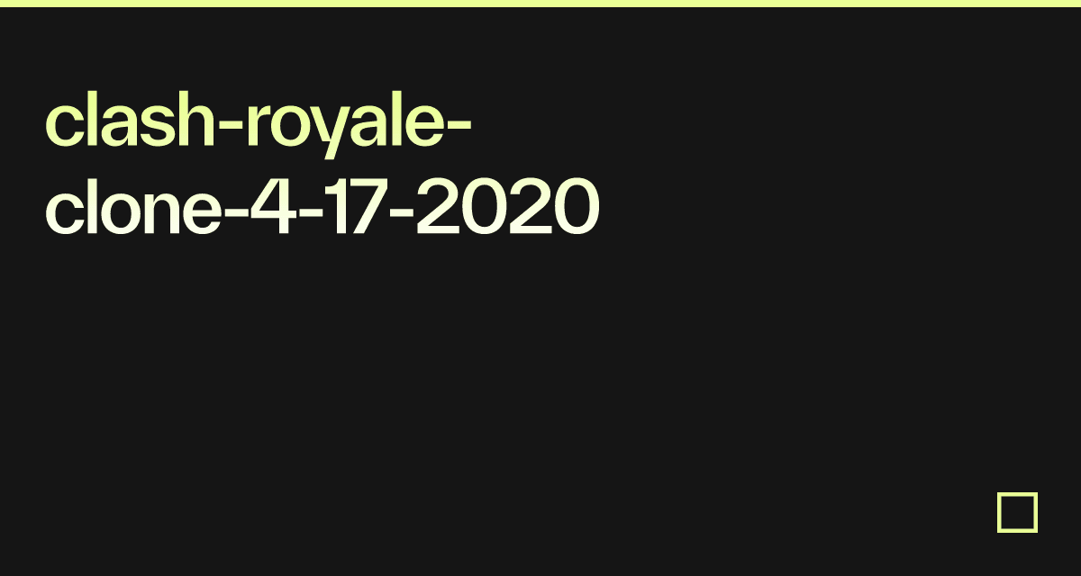 clash-royale-clone-4-17-2020 - Codesandbox