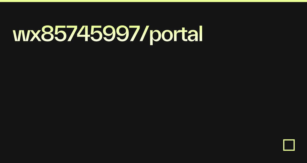 wx85745997/portal - Codesandbox