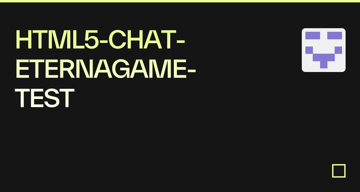 HTML5-CHAT-ETERNAGAME-TEST - Codesandbox