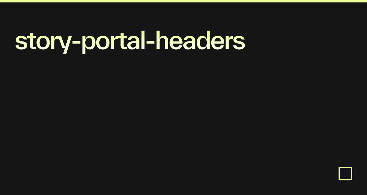 story-portal-headers - Codesandbox
