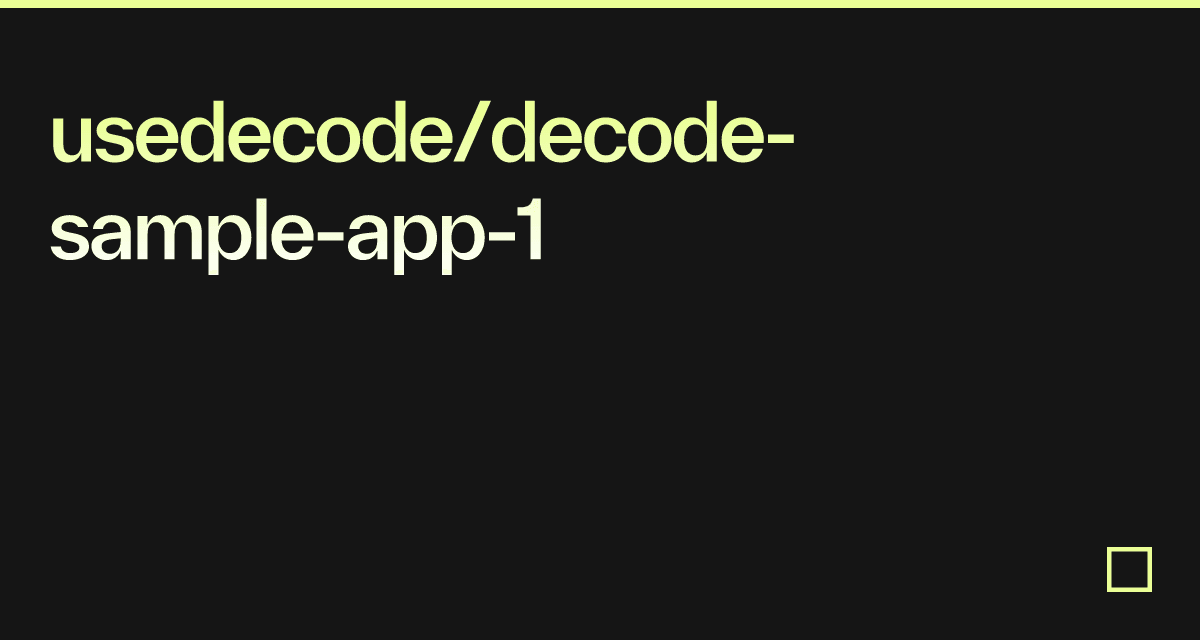 usedecode/decode-sample-app-1 - Codesandbox