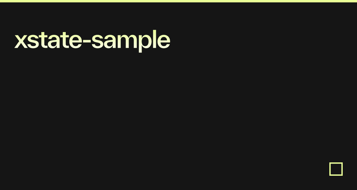 xstate-sample - Codesandbox
