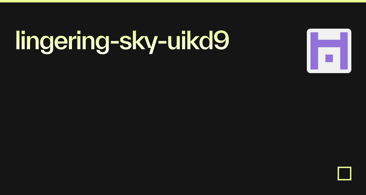 lingering-sky-uikd9 - Codesandbox