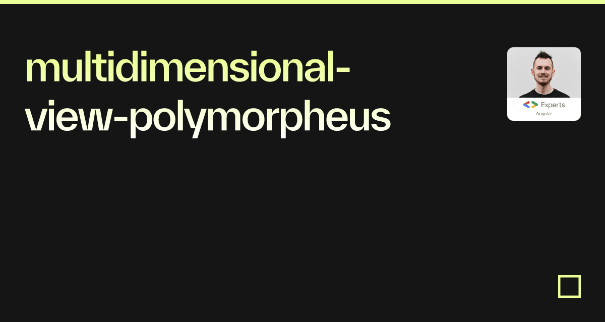 multidimensional-view-polymorpheus - Codesandbox