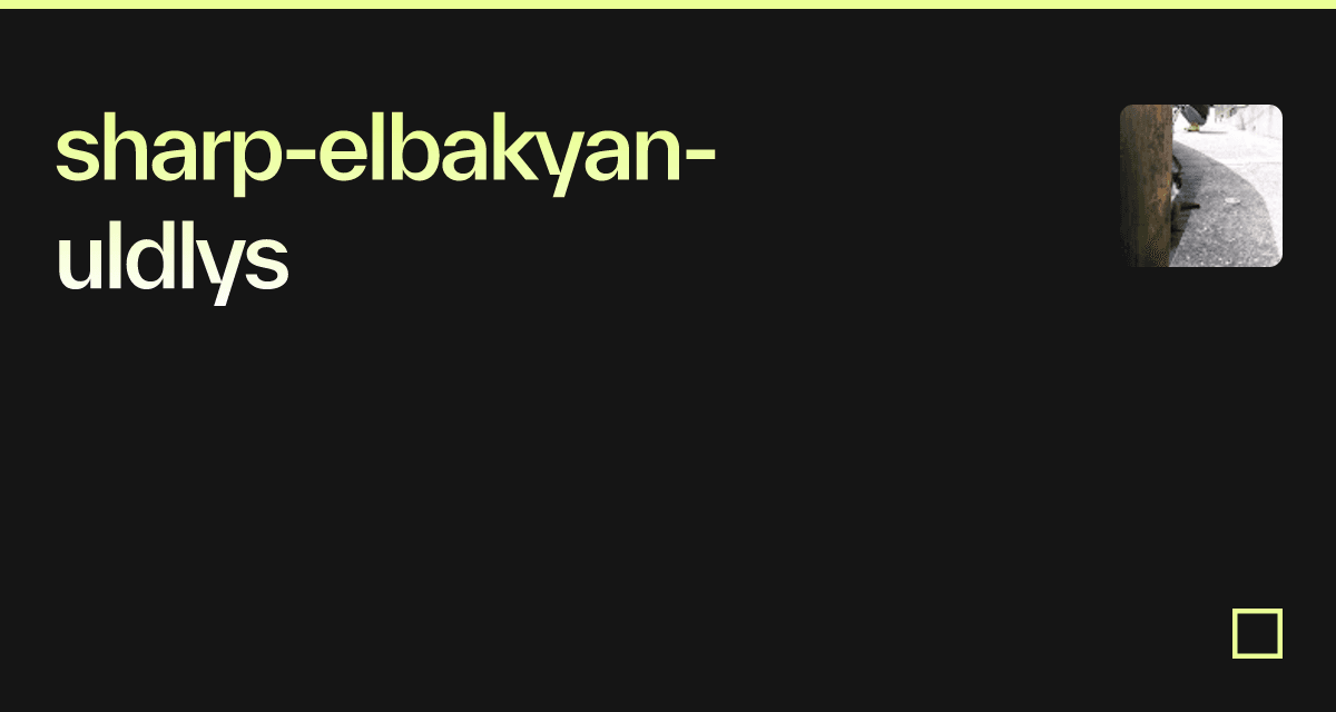 sharp-elbakyan-uldlys - Codesandbox