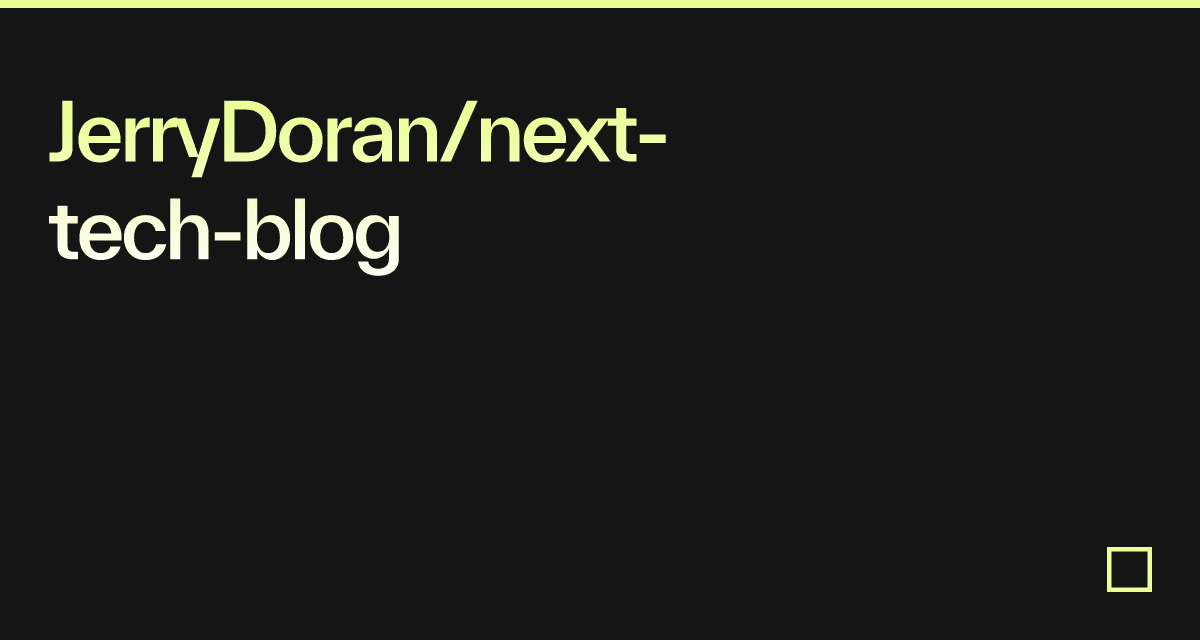 JerryDoran/next-tech-blog - Codesandbox
