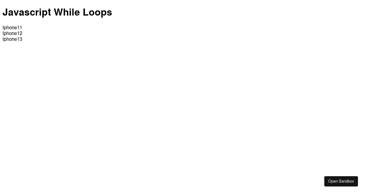 Javascript While Loops 2021 Codesandbox