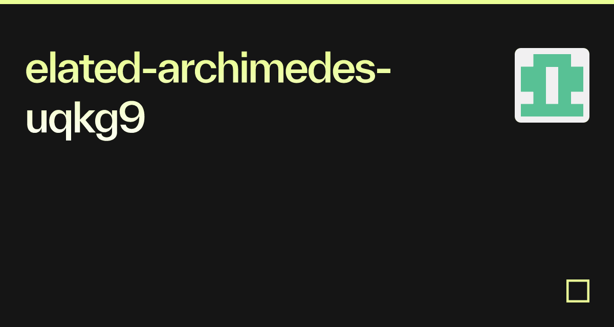 elated-archimedes-uqkg9 - Codesandbox