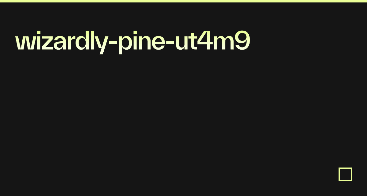 wizardly-pine-ut4m9 - Codesandbox
