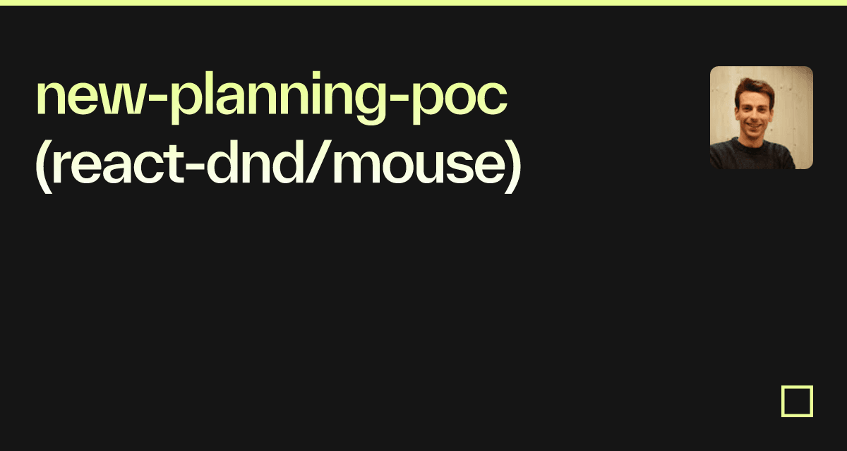 new-planning-poc (react-dnd/mouse) - Codesandbox
