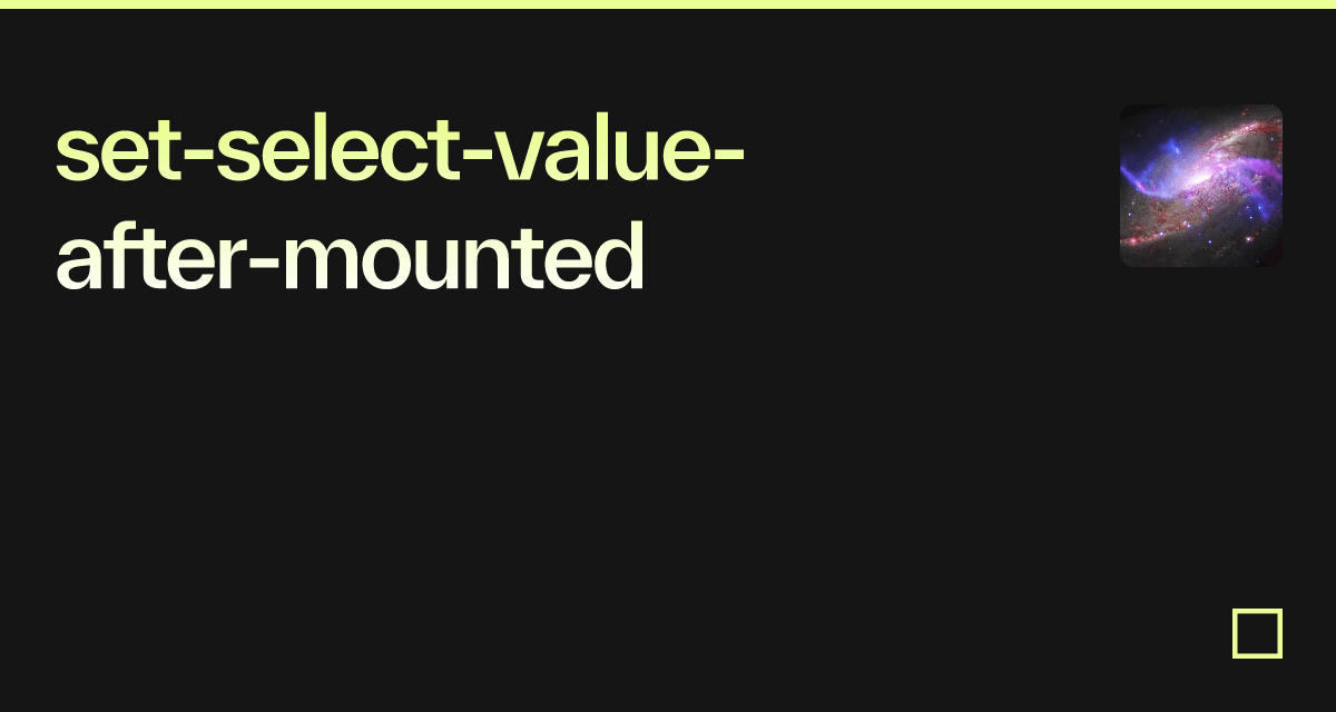 Set Select Value After Mounted Codesandbox