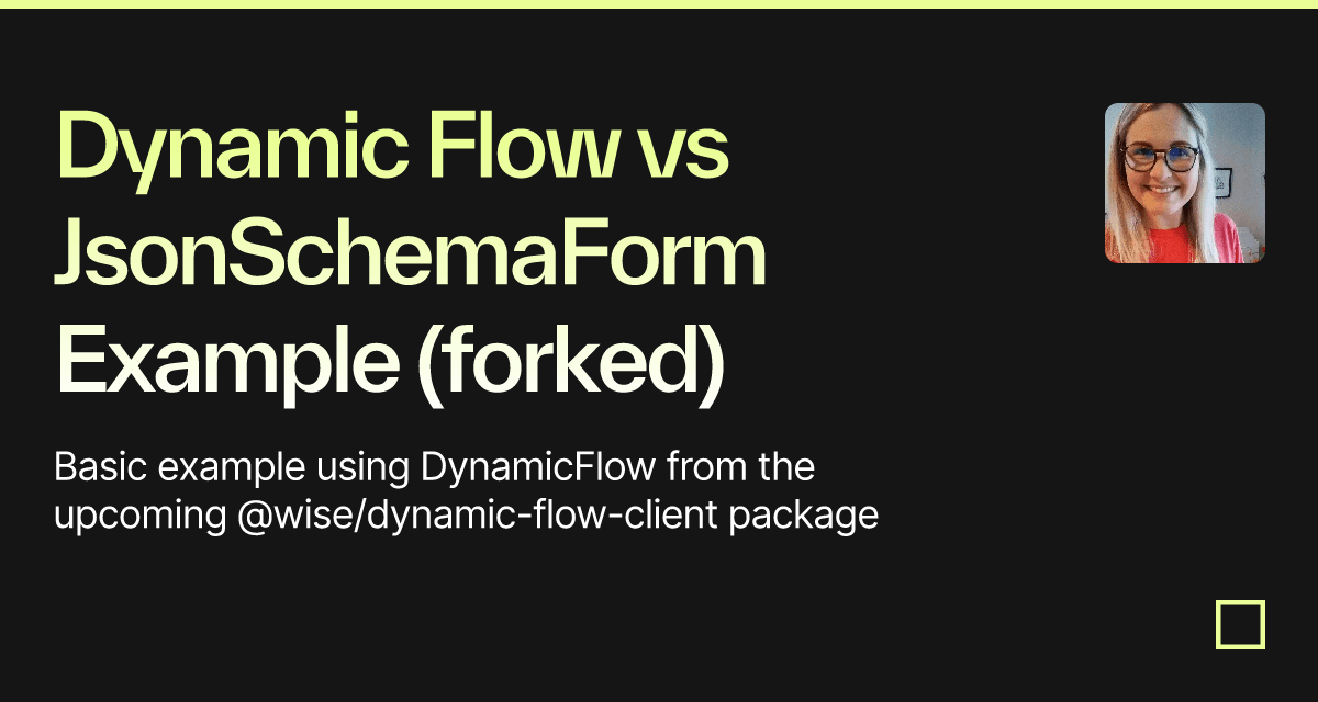 Dynamic Flow vs JsonSchemaForm Example (forked) - Codesandbox