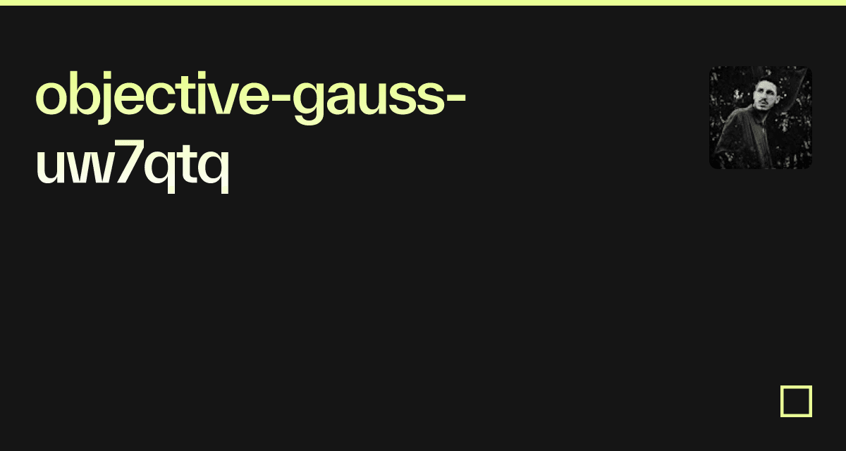 objective-gauss-uw7qtq - Codesandbox