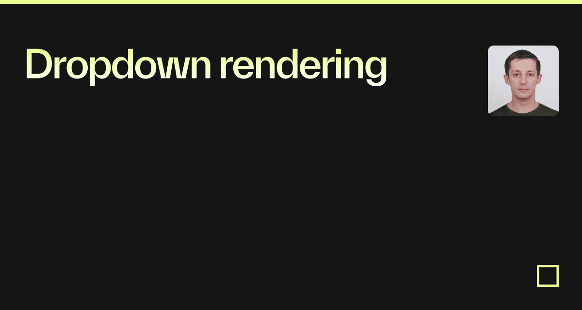 Dropdown rendering - Codesandbox